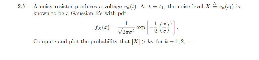 Solved 2.7 A noisy resistor produces a voltage vn(t). At t = | Chegg.com