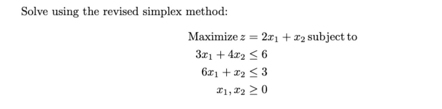 Solved Solve the two problems using the revised simplex | Chegg.com