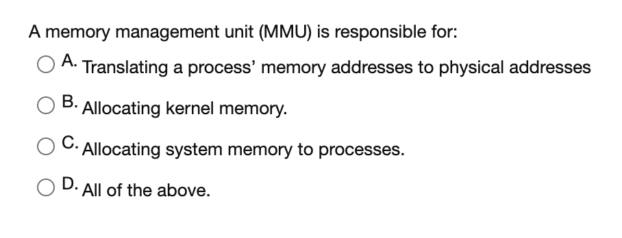 Solved A memory management unit (MMU) is responsible for: A. | Chegg.com