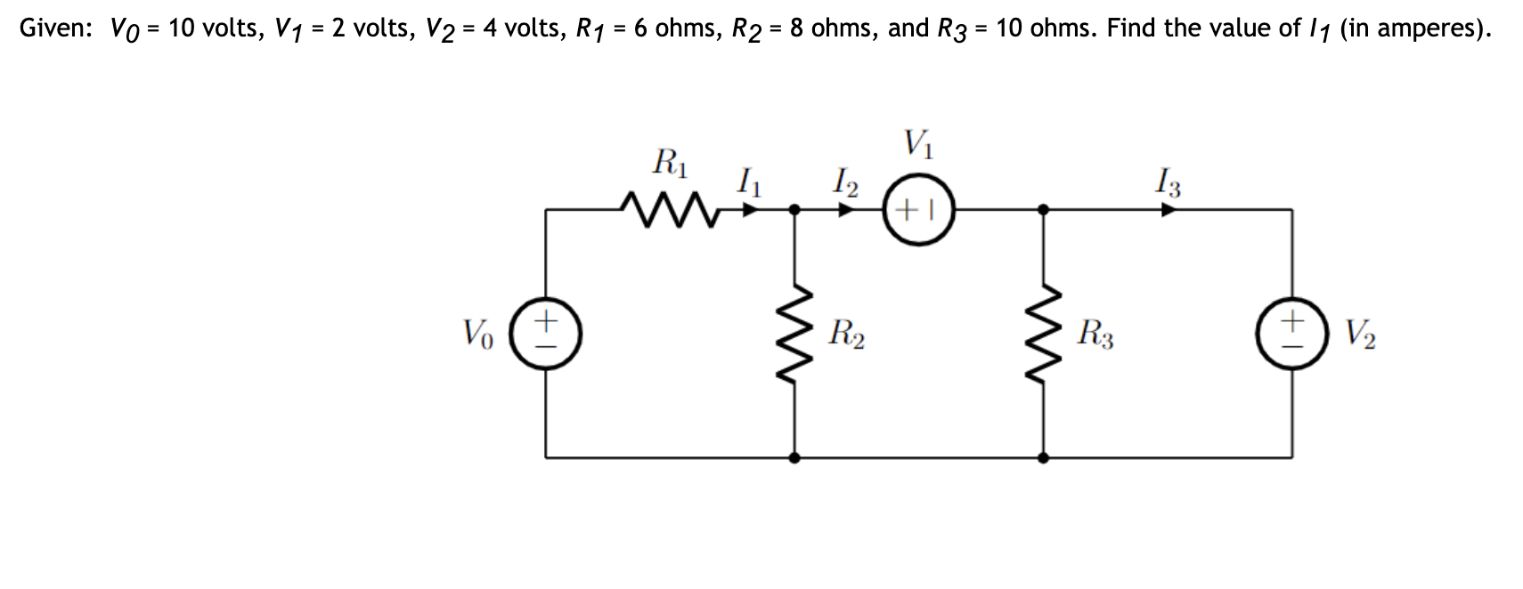 Solved Given: V0=10 volts, V1=2 volts, V2=4 volts, | Chegg.com