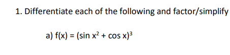Solved 1. Differentiate each of the following and | Chegg.com