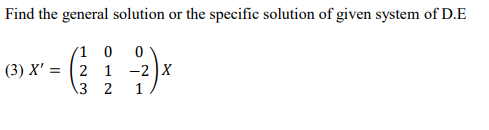 Solved Find the general solution or the specific solution of | Chegg.com