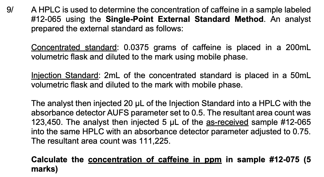 Solved 9/ ﻿A HPLC is used to determine the concentration of | Chegg.com