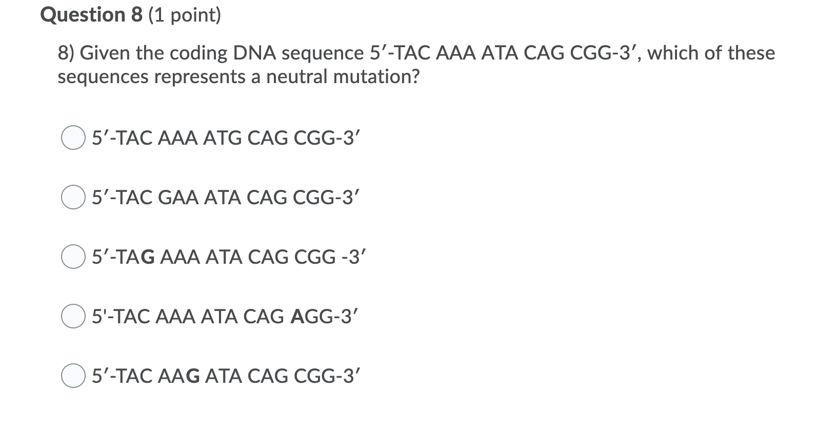 Solved Question 8 (1 point) 8) Given the coding DNA sequence | Chegg.com