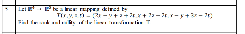 Solved 3 Let R4 → R3 be a linear mapping defined by | Chegg.com
