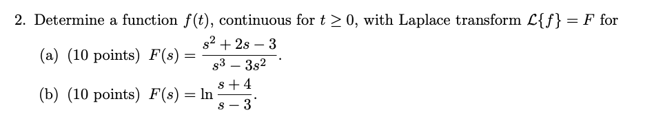 Solved 2. Determine a function f(t), continuous for t > 0, | Chegg.com