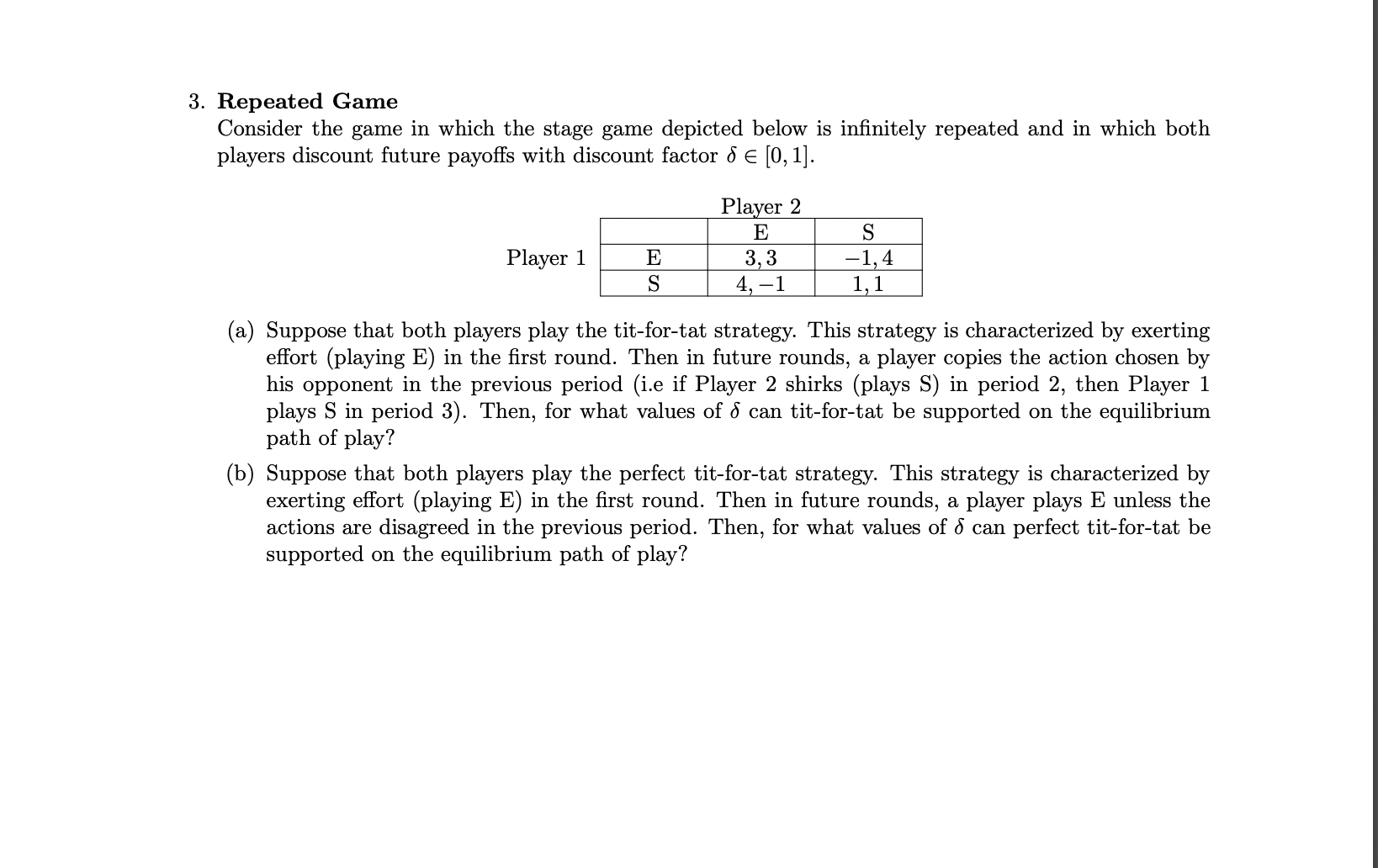 Solved . Repeated Game Consider the game in which the stage | Chegg.com