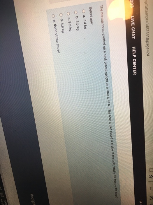 Solved The normal force exerted on a book placed upright on | Chegg.com