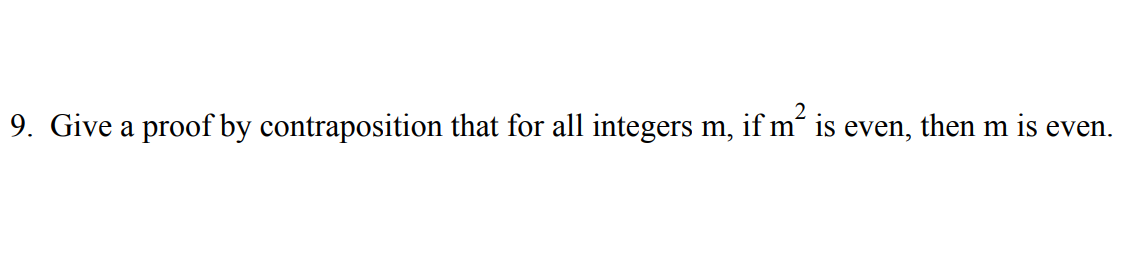 Solved 9. Give a proof by contraposition that for all | Chegg.com