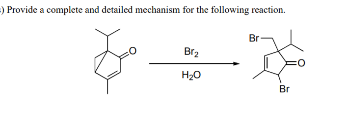 Solved - Provide a complete and detailed mechanism for the | Chegg.com