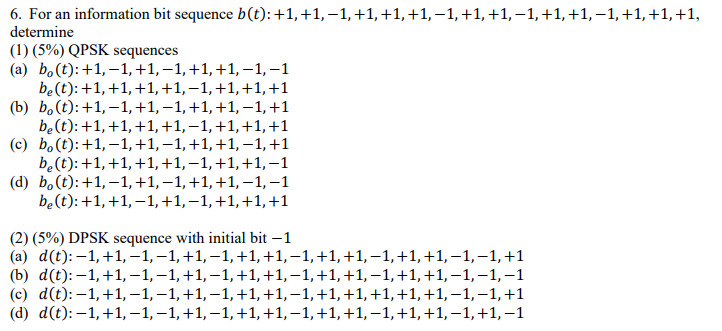 Solved 6. For an information bit sequence b(t): +1, +1,-1, | Chegg.com