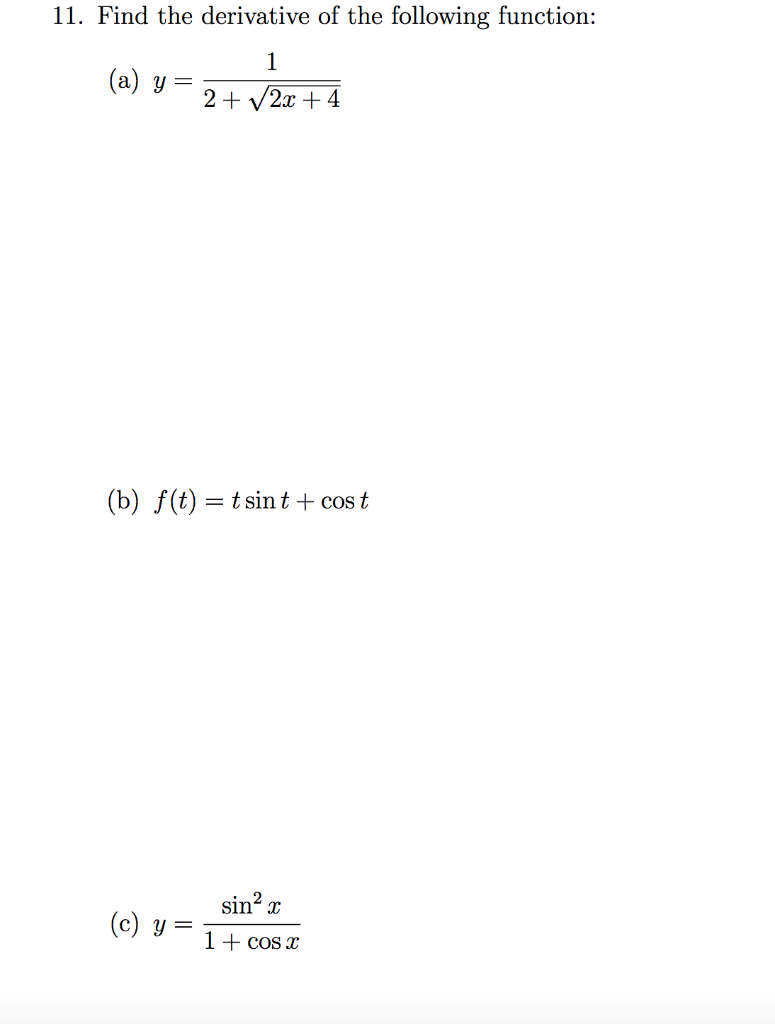 Solved 11. Find the derivative of the following function: | Chegg.com