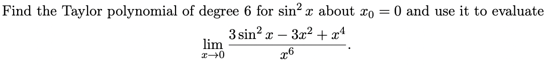 Solved Find the Taylor polynomial of degree 6 for sin? x | Chegg.com