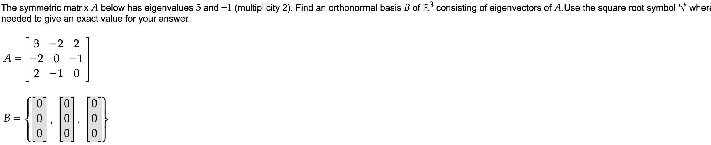 Solved The symmetric matrix A below has eigenvalues 5 and -1 | Chegg.com
