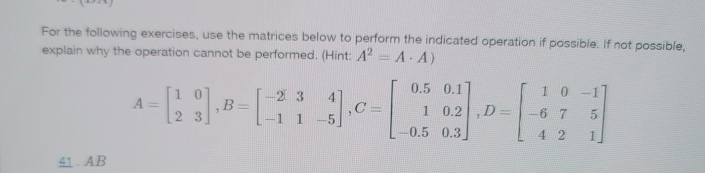 Solved Question Use the matrices to perform the indicated | Chegg.com
