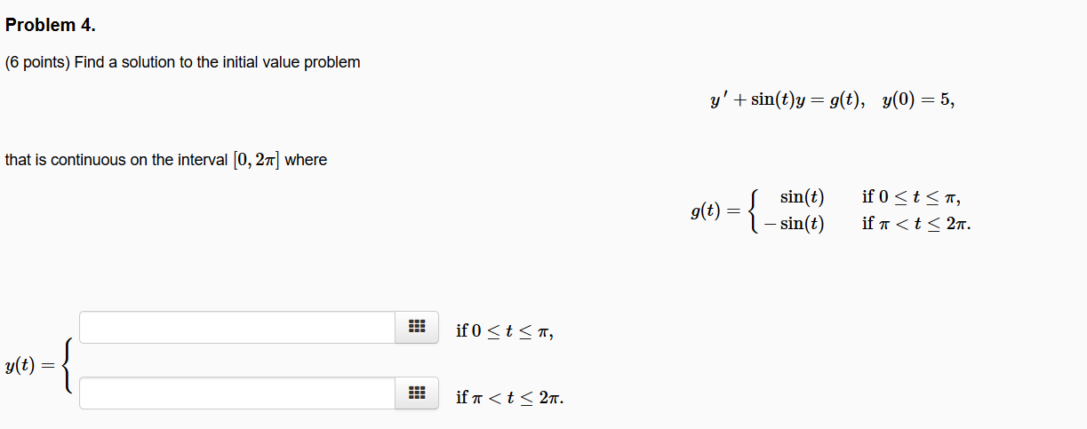 Solved Problem 4. (6 points) Find a solution to the initial | Chegg.com