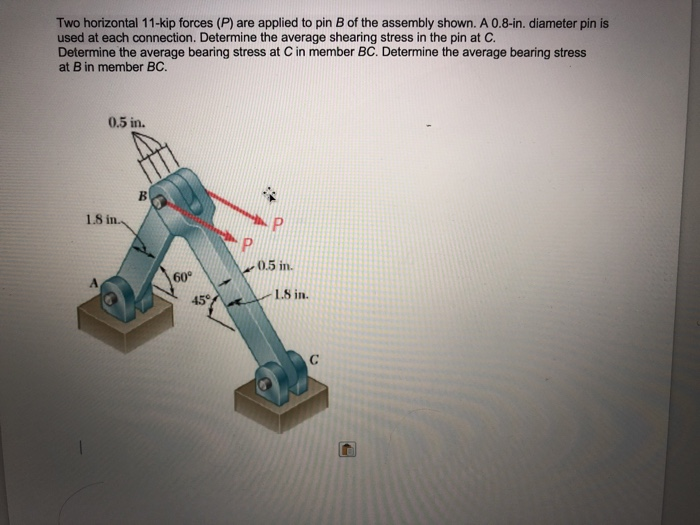 Solved Two horizontal 11-kip forces (P) are applied to pin B | Chegg.com