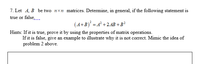 Solved 7. Let A, B be two nxn matrices. Determine, in | Chegg.com