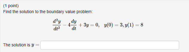 Solved (1 point) Find the solution to the boundary value | Chegg.com