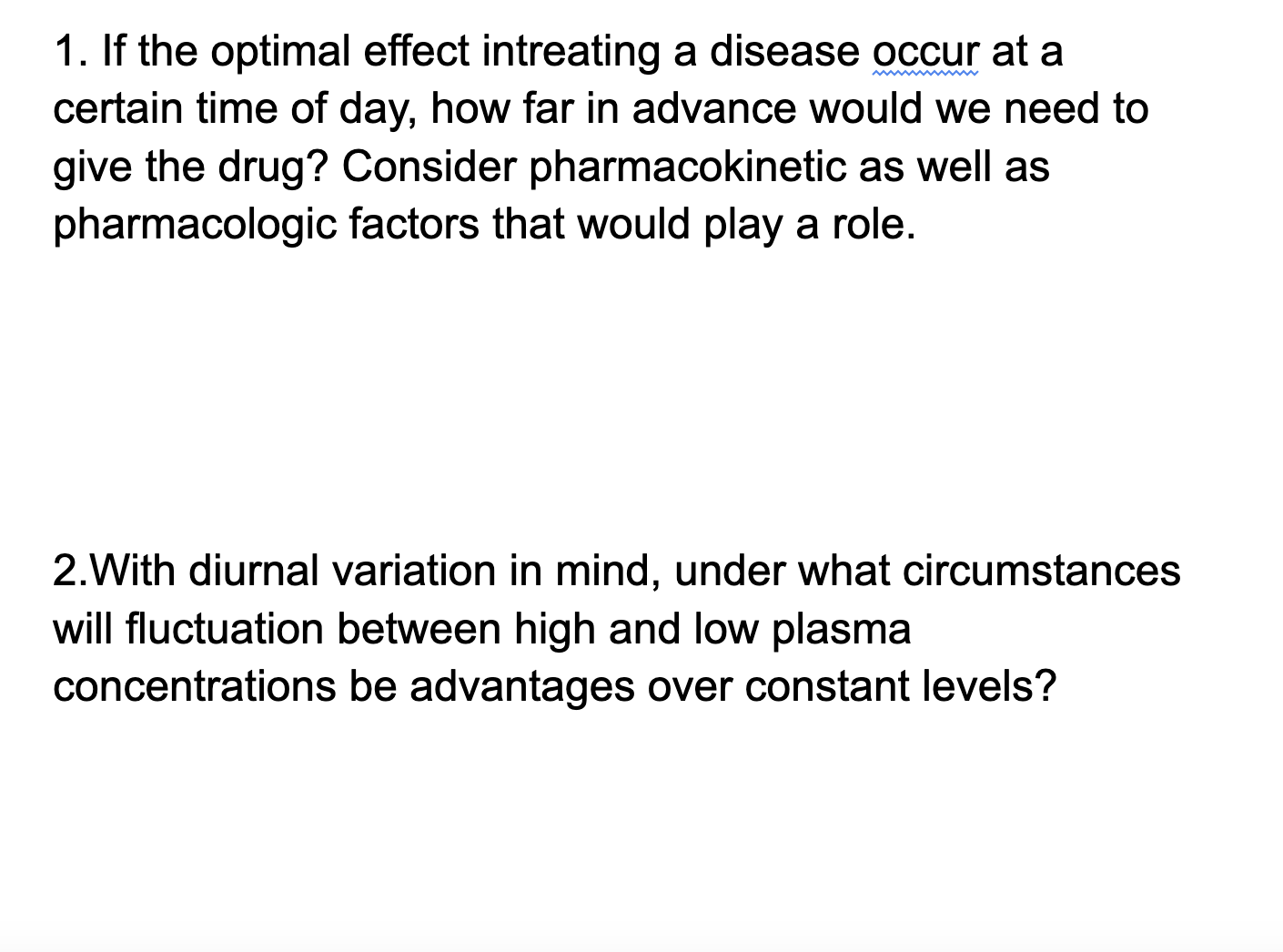 Solved 1. If the optimal effect intreating a disease occur | Chegg.com