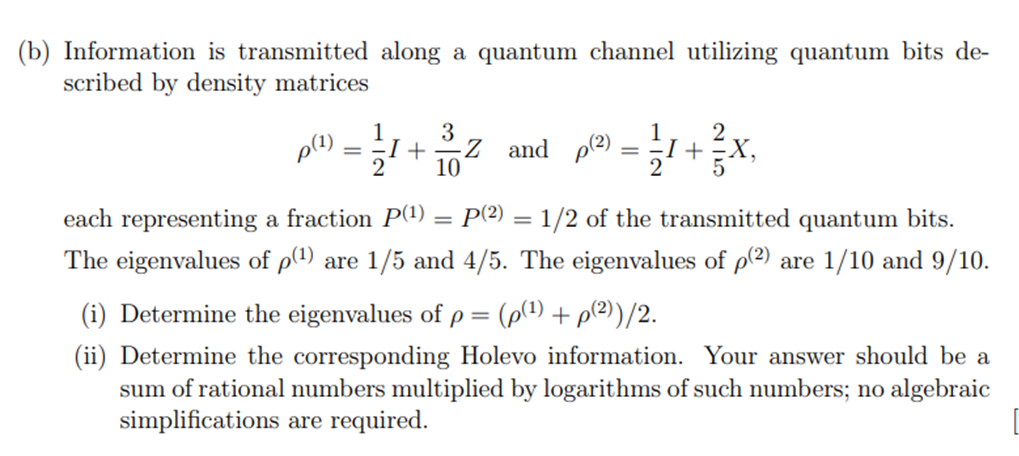 Solved Information is transmitted along a quantum channel | Chegg.com