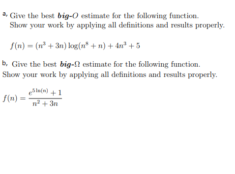 Solved a, Give the best big-O estimate for the following | Chegg.com