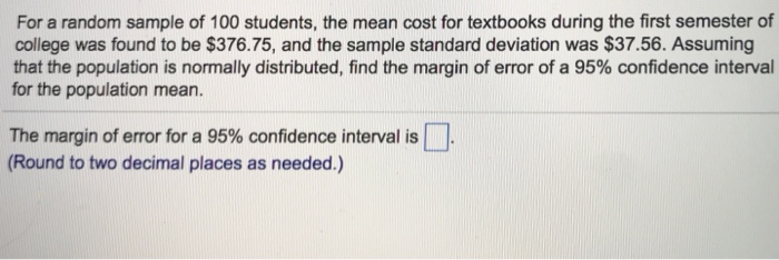Solved For a random sample of 100 students, the mean cost | Chegg.com