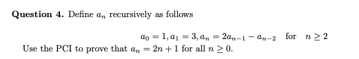 Solved Question 4. Define an recursively as follows | Chegg.com