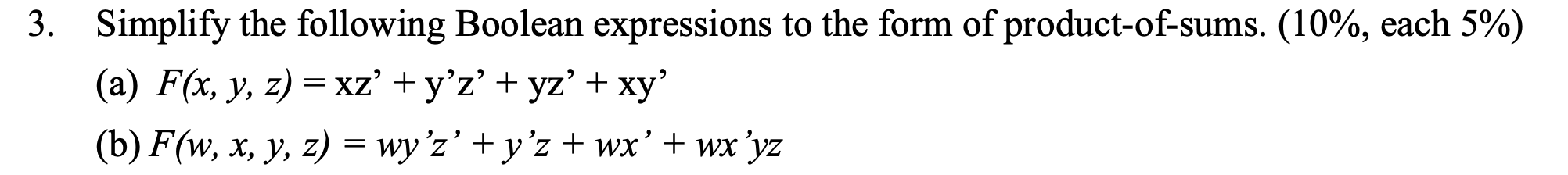 Solved 3. Simplify the following Boolean expressions to the | Chegg.com