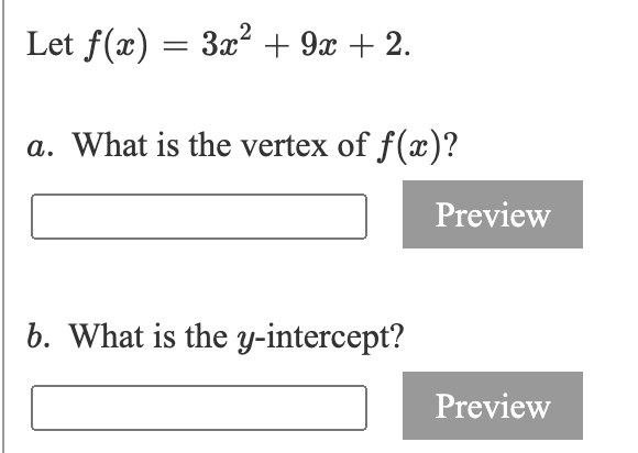 Solved Let f(x) = 3x2 + 9x + 2. a. What is the vertex of | Chegg.com