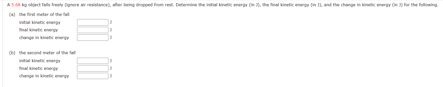 Solved (i (b) the second meter of the fall initial kinetic | Chegg.com