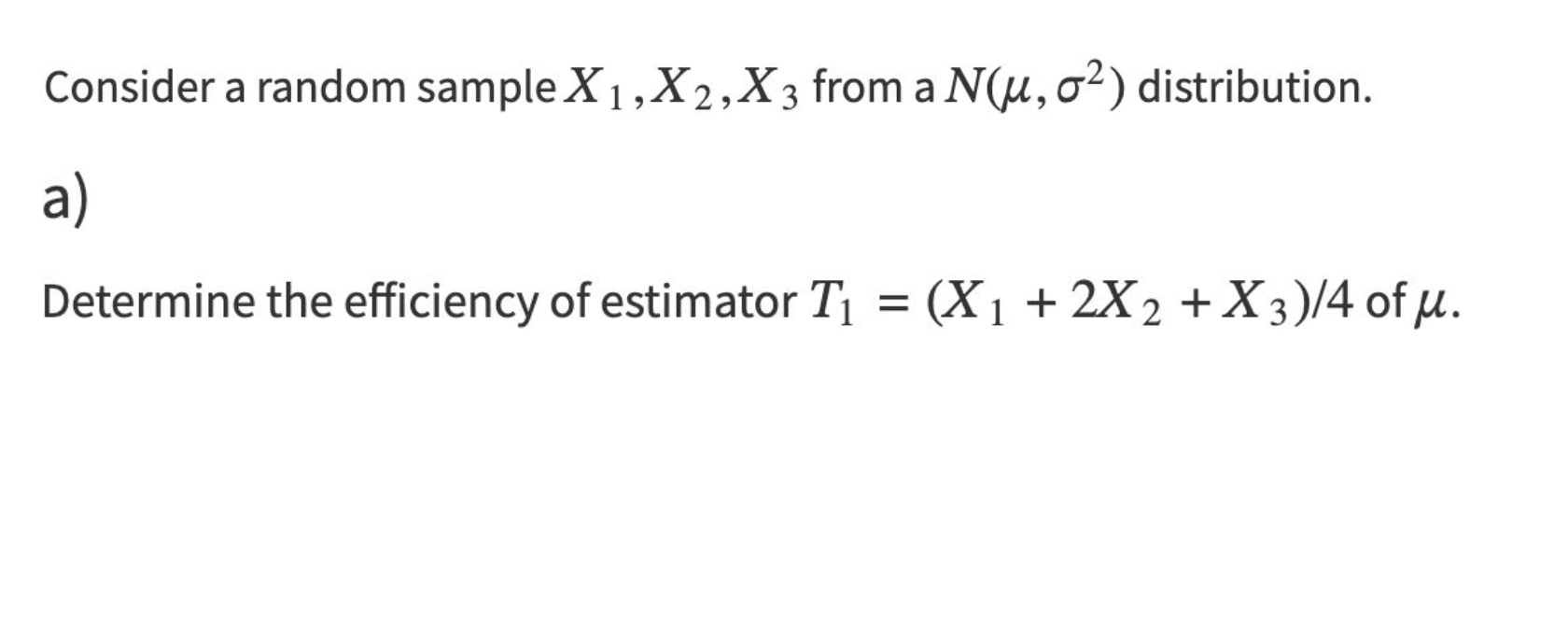Solved Consider a random sample x1,x2,x3 ﻿from a N(μ,σ2) | Chegg.com