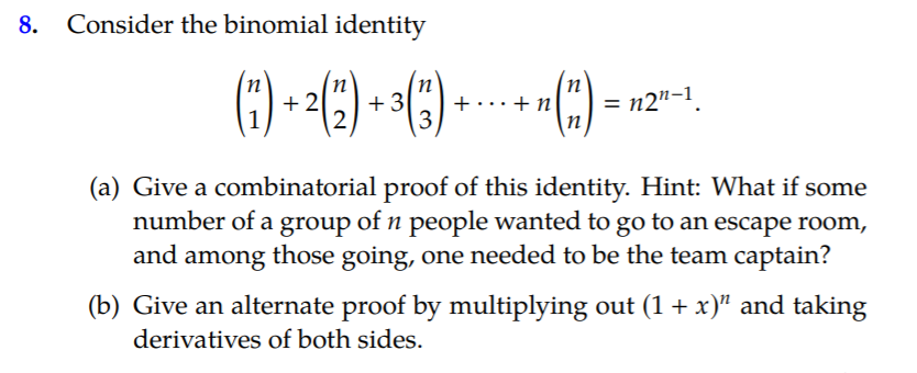 Solved Consider the binomial identity 8. O п п п = n2"-1 3 2 | Chegg.com