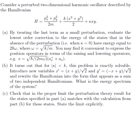 Solved Consider a perturbed two-dimensional harmonic | Chegg.com