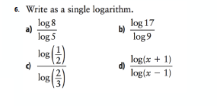 Solved 6. Write as a single logarithm. log 8 log 17 a) b) | Chegg.com