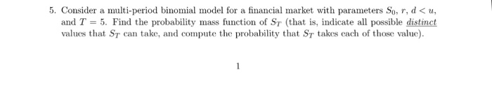 Solved 5. Consider a multi-period binomial model for a | Chegg.com