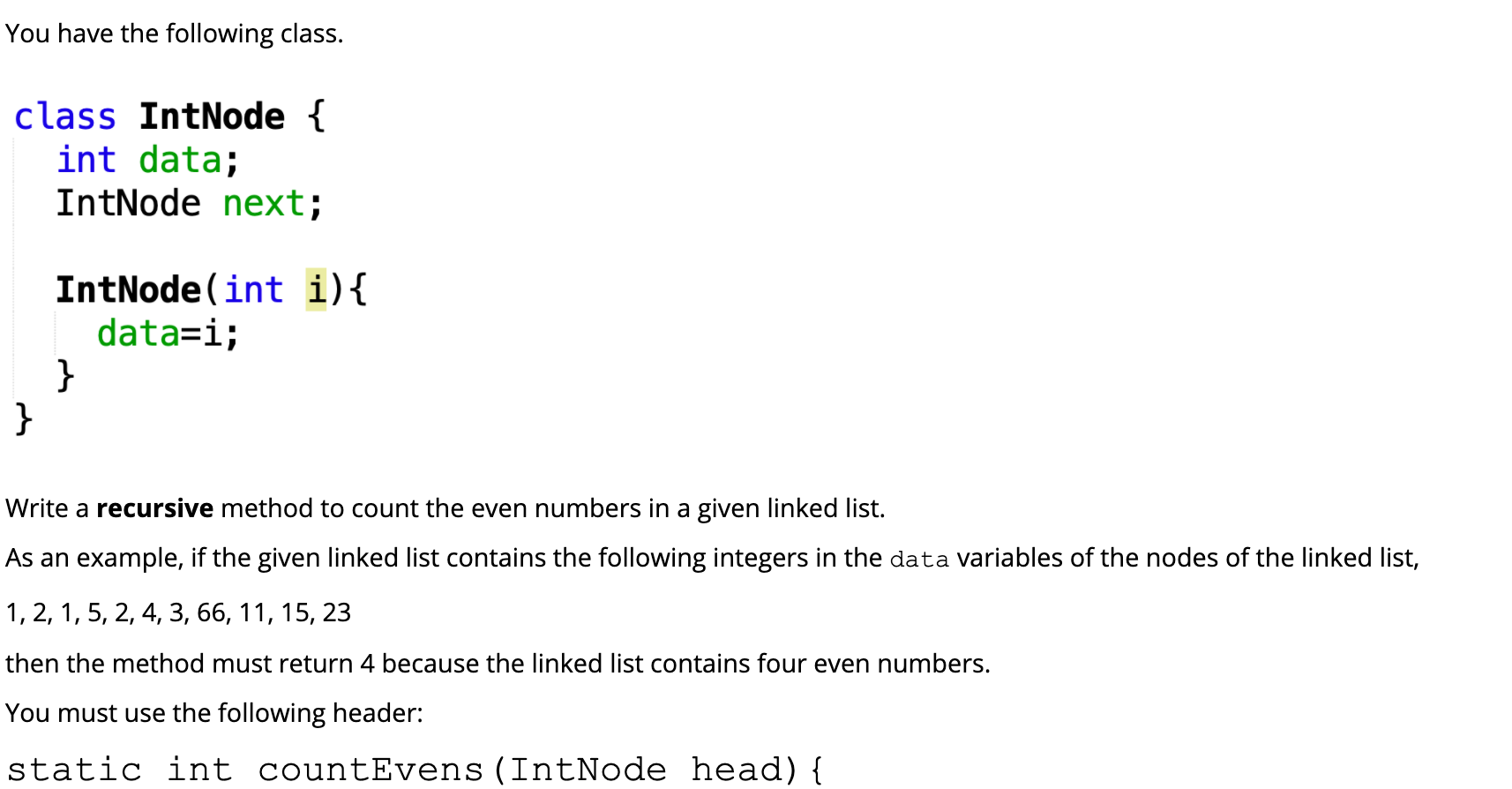 Solved You have the following class. class IntNode { int | Chegg.com