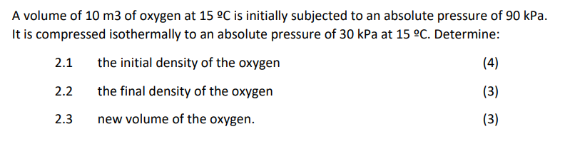 Solved A volume of 10 m 3 of ﻿oxygen at 15°C is ﻿initially | Chegg.com