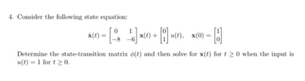 Solved 4. Consider the following state equation: | Chegg.com