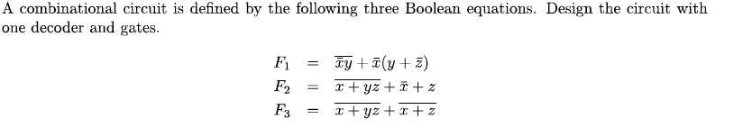 Solved A combinational circuit is defined by the following | Chegg.com