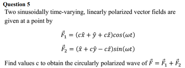 Solved Question 5 Two sinusoidally time-varying, linearly | Chegg.com