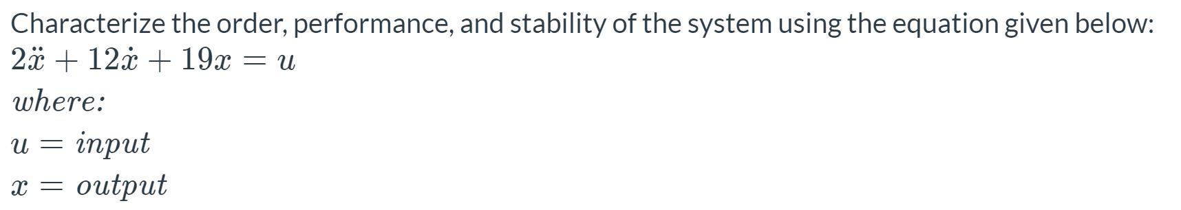 Solved Characterize the order, performance, and stability of | Chegg.com