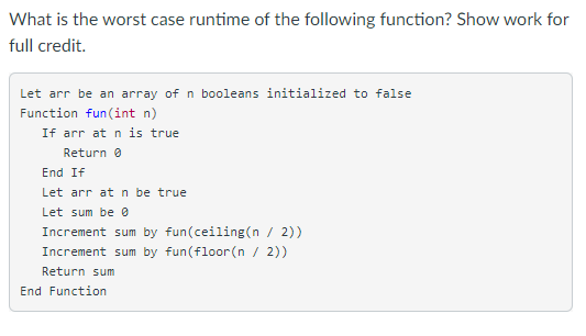 Solved What is the worst case runtime of the following | Chegg.com