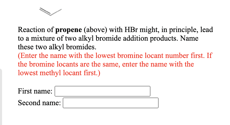 Solved Reaction of propene (above) with HBr might, in | Chegg.com