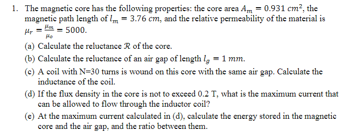Solved 1. The magnetic core has the following properties: | Chegg.com