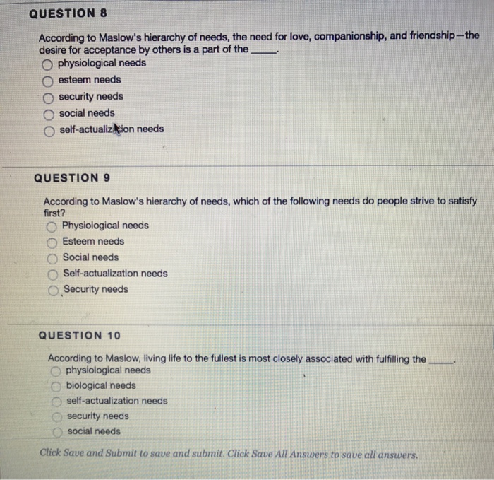 Solved QUESTION 8 According to Maslow's hierarchy of needs, | Chegg.com