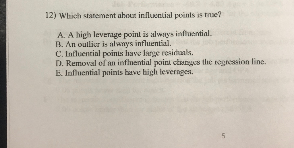 Solved 12) Which statement about influential points is true? | Chegg.com