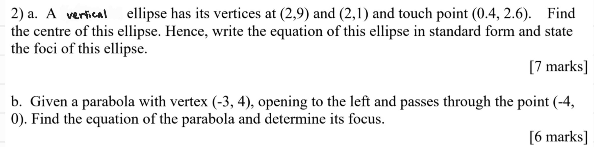 Solved 2) a. A vertical ellipse has its vertices at (2,9) | Chegg.com