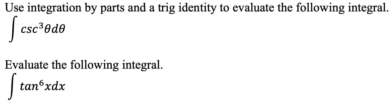 Solved Use integration by parts and a trig identity to | Chegg.com