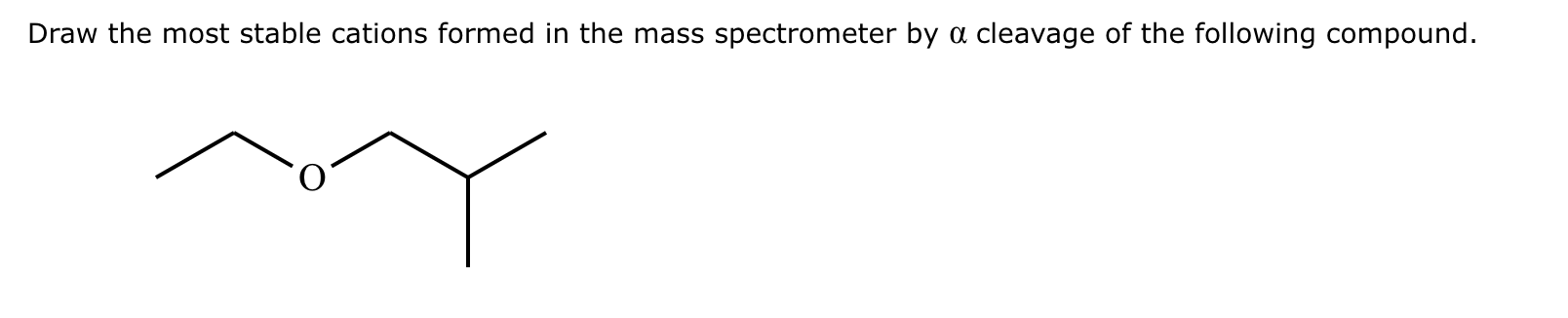 Solved Draw the most stable cations formed in the mass | Chegg.com